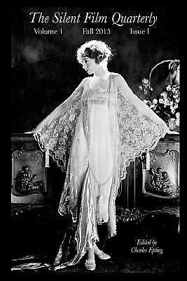 Silent Film Quarterly Issue 1 by Charles Epting (2015, Trade Paperback ...