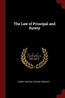 Sidney Arthur Taylor Rowlatt The Law of Principal and Surety (Poche) | eBay
