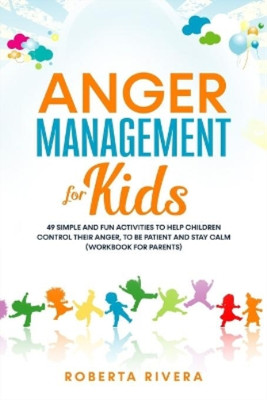 Roberta Rivera Anger Management for Kids (Paperback) | eBay