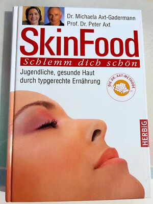 Skin Food von Michaela Axt-Gadermann und Peter Axt (2006) p345 | eBay.de