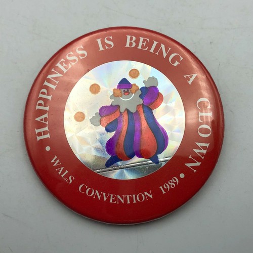 Happiness Is Being A Clown Pinback WALS Convention Badge Button Pin ...