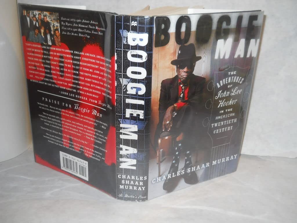 Boogie Man: The Adventures of John Lee Hooker in the American Twentieth ...