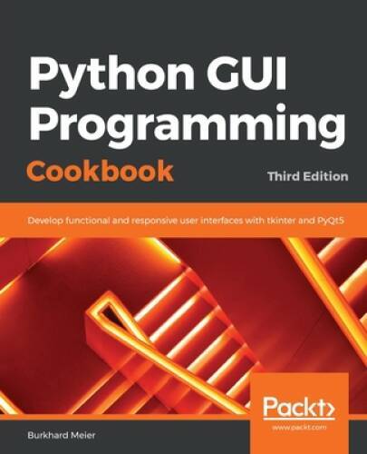 Python GUI Programming Cookbook: Develop functional and responsive user i - GOOD 9781838827540| eBay