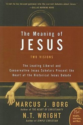 The Meaning of Jesus: Two Visions by Marcus J. Borg (English) Paperback ...