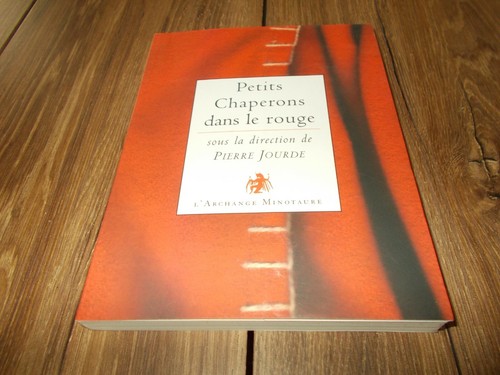 PETITS CHAPERONS DANS LE ROUGE / PIERRE JOURDE TBE | eBay