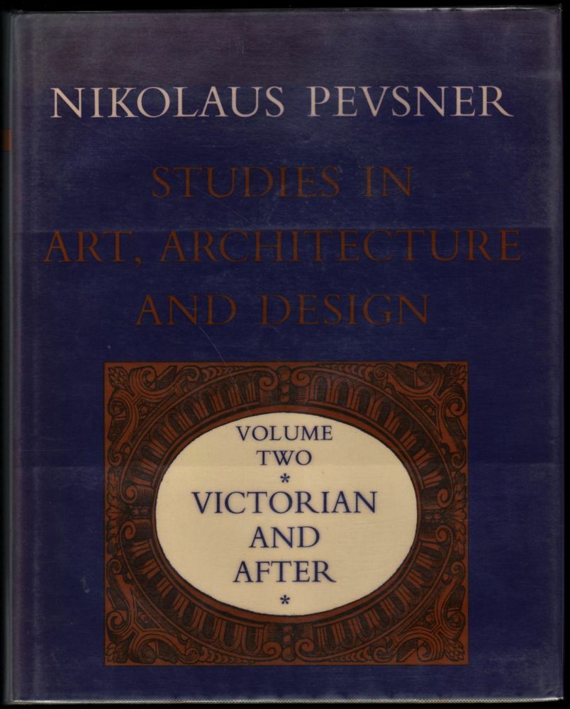 Nikolaus Pevsner / Studies in Art Architecture and Design Volume Two ...