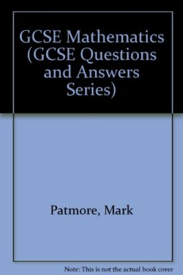 GCSE Mathematics (GCSE Questions and Answers Series) By Mark Pat | eBay