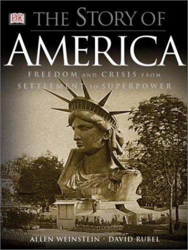 Story of America : Freedom and Crisis from Settlement to Superpower by ...