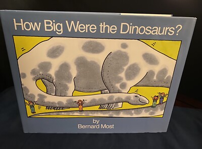 How Big Were The Dinosaurs By Bernard Most 9780152368005| eBay