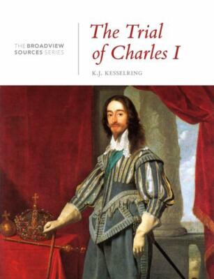 Trial of Charles I, Paperback by Kesselring, K. J. (EDT), Brand New ...
