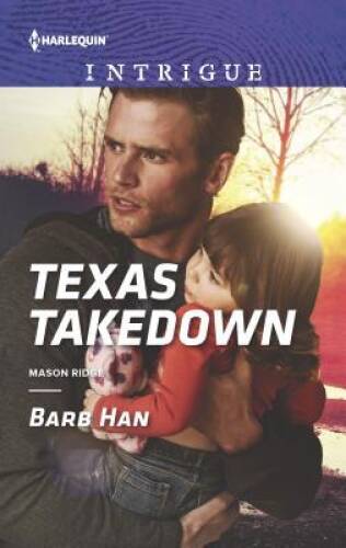 Texas Takedown (Mason Ridge) - Mass Market Paperback By Han, Barb ...