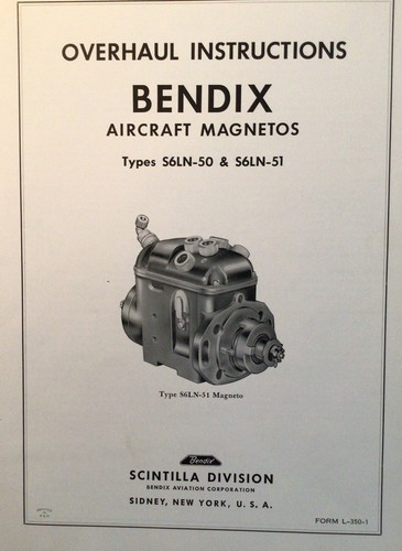 BENDIX AIRCRAFT MAGNETO TYPES S6LN-50 & S6LN-51 OVERHAUL INSTRUCTIONS ...