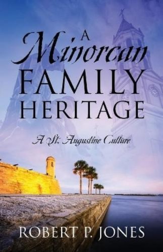 Robert P Jones A Minorcan Family Heritage (Poche) | eBay