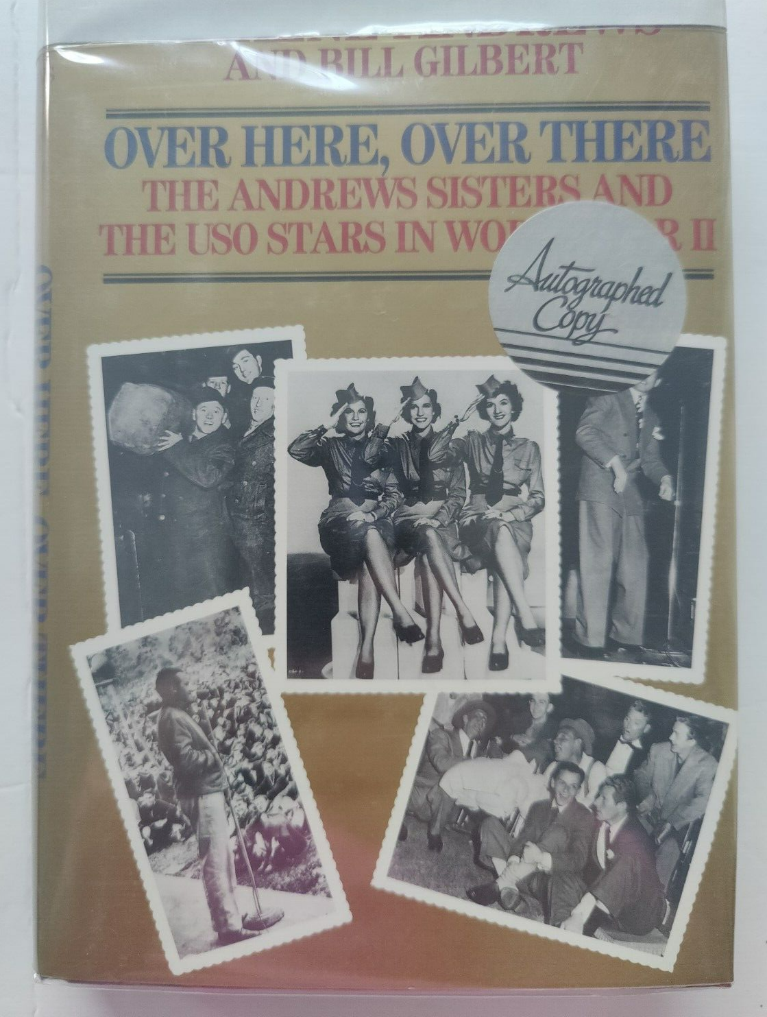 Over Here, over There Book by Maxene Gilbert & Bill Andrews Signed 1st ...