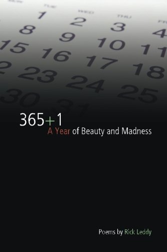 365+1: A YEAR OF BEAUTY AND MADNESS By Rick Leddy **BRAND NEW ...