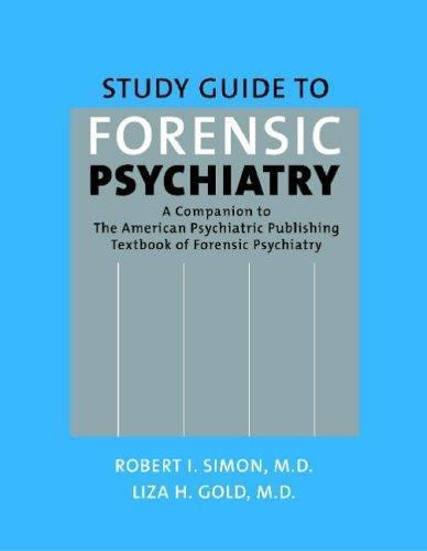 Study Guide to Forensic Psychiatry : A Companion to the American ...