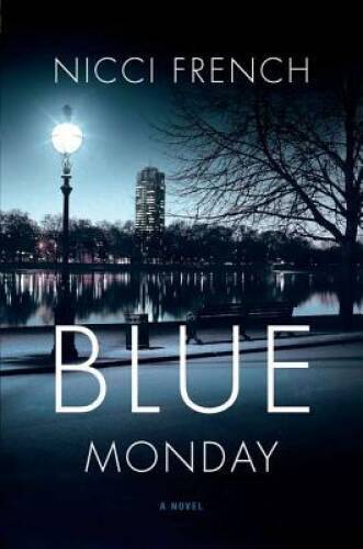 Blue Monday: A Novel - Hardcover By French, Nicci - VERY GOOD ...
