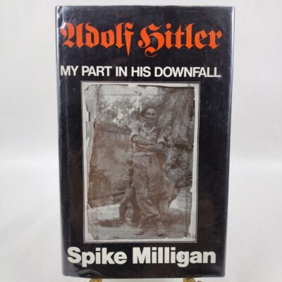 Spike Milligan Adolf Hitler My Part In His Downfall, UK 1st Ed, 4th Imp ...