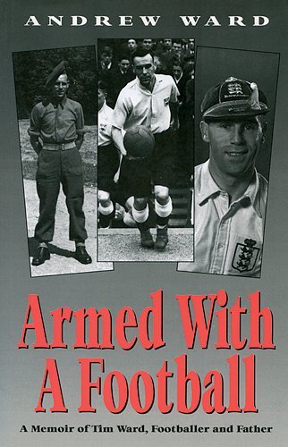 Armed with a Football: Memoir of Tim Ward, Footballer and Father | eBay