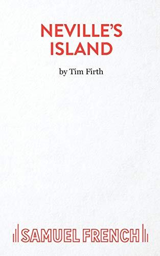 Neville's Island (Acting Edition) By Tim Firth 9780573140051 | eBay