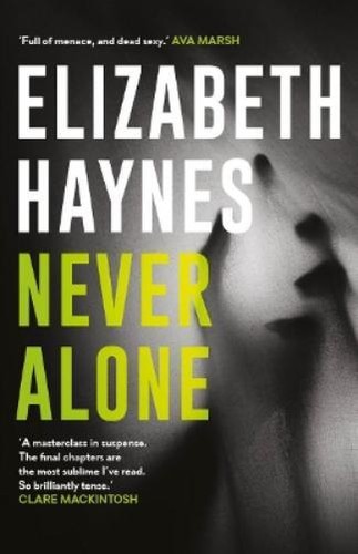 Elizabeth Haynes Never Alone (Poche) 9781908434968 | eBay