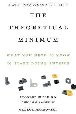The Theoretical Minimum What You Need t Leonard Susskind Paperback ...