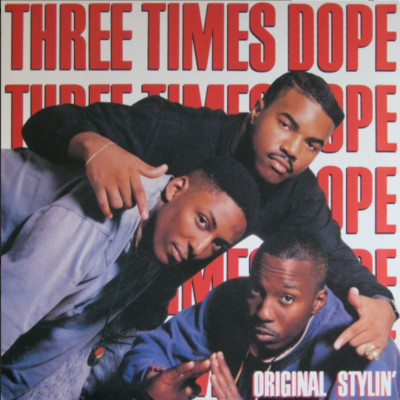 Three Times Dope - Original Stylin' (1989) Arista vinyl hip hop rap NEW ...