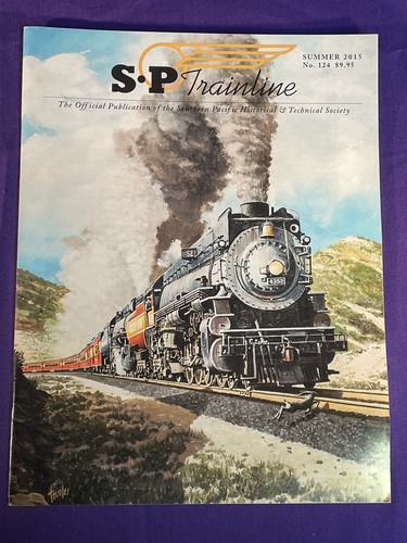 SP Trainline Magazine #124 Summer 2015 Railroad Southern Pacific | eBay