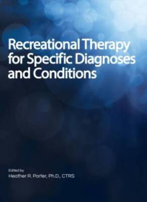 Recreational Therapy for Specific Diagnoses and Conditions - Hardcover ...