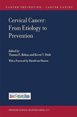 Cervical Cancer: From Etiology to Prevention by Thomas E. Rohan, Keerti ...