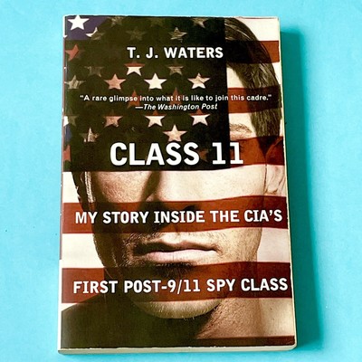 Class 11 - My Story Inside CIA’s First Post 9/11 Spy Class - T. J ...