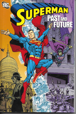 Superman Past and Future TPB DC Jerry Seigel Bill Finger Curt Swan ...
