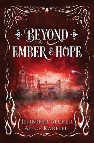 Jennifer Becker Alice Karpiel Beyond Ember And Hope (Poche ...