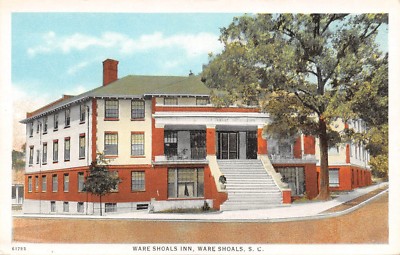 SC~SOUTH CAROLINA~WARE SHOALS~WARE SHOALS INN~C.1925 (CREASED) | eBay