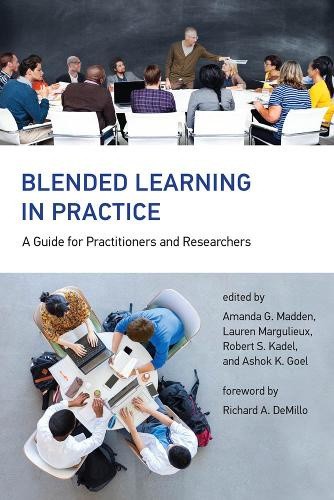 Blended Learning in Practice: A Guide for Practitioners and Researchers (The 9780262039475 | eBay