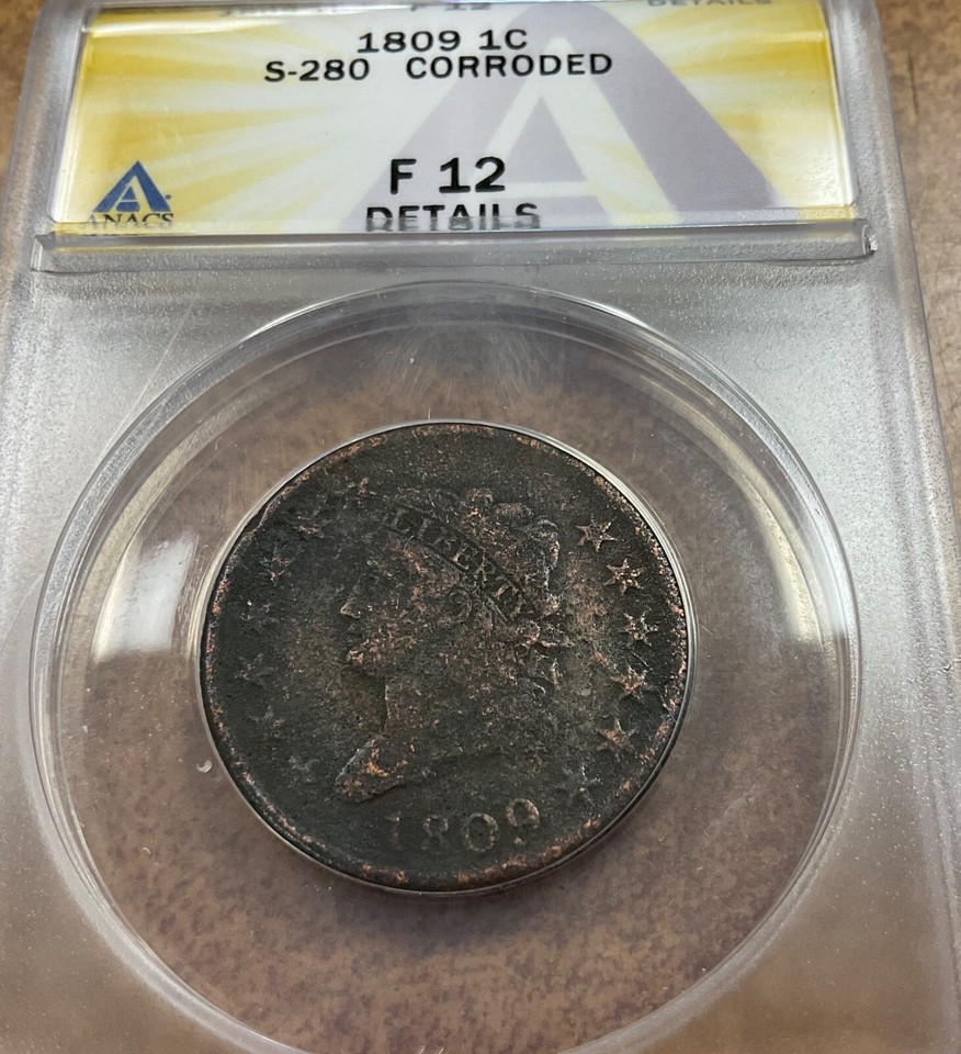 1809 Large Cent Classic Head ANACS F12 Details still a RARE date S-280 ...