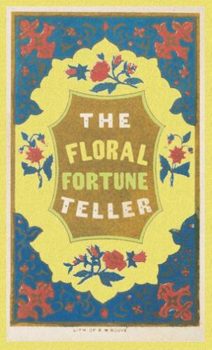 The Floral Fortune-Teller : A Game for the Season of Flowers by S. C ...