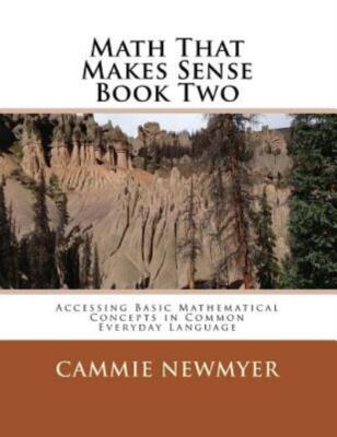 Math That Makes Sense Book Two: Accessing Basic Mathematical Concepts ...