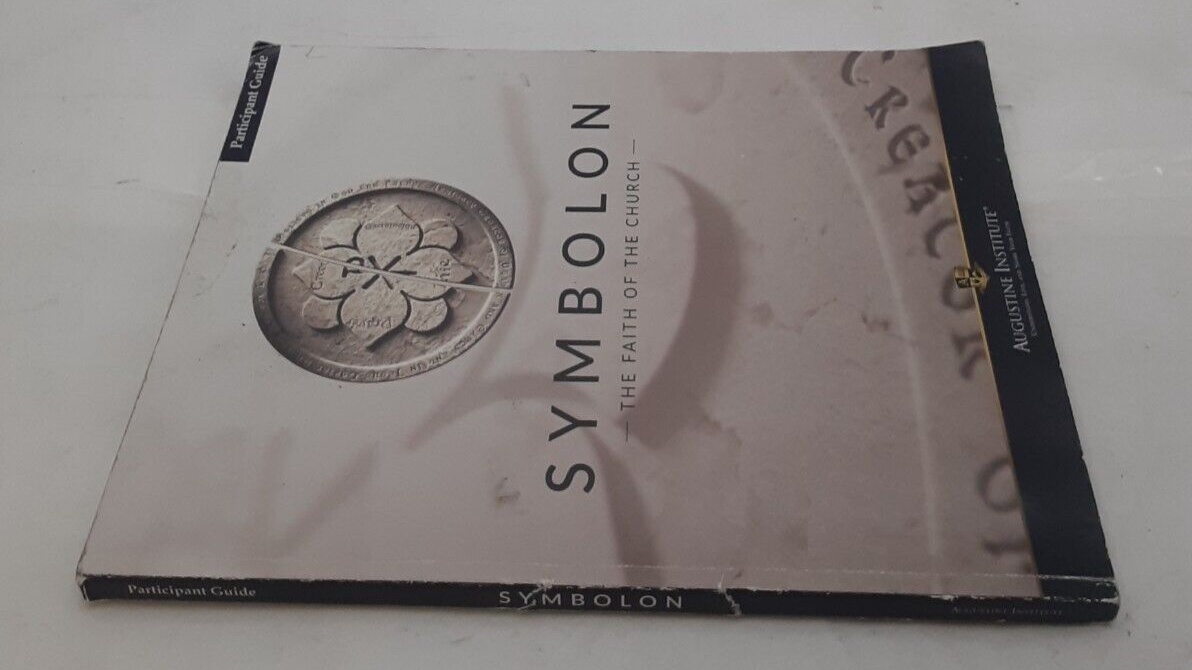 Symbolon: the Faith of the Church : Participants Guide by Augustine ...