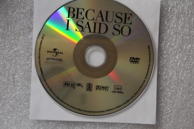 Because I Said So (DVD, 2007) Fullscreen 25193227027| eBay