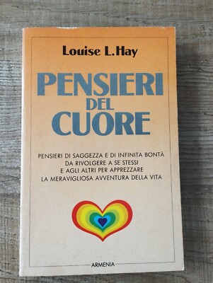 LIBRO PENSIERI DEL CUORE LOUISE L. HAY SAGGEZZA VITA ARMENIA 1994 | eBay