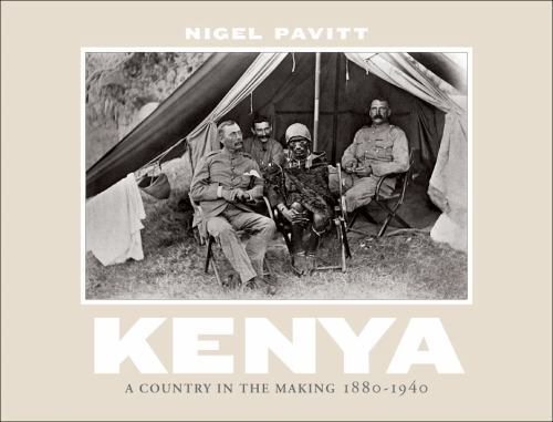 Kenya : A Country in the Making, 1880 - 1940 by Nigel Pavitt (2008 ...