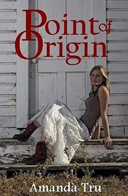 Point of Origin: Book Three (Tru - Paperback, by Tru Amanda - Very Good ...