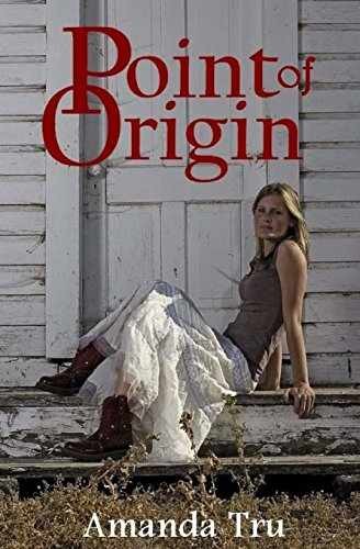 Point of Origin: Book Three (Tru - Paperback, by Tru Amanda - Very Good ...