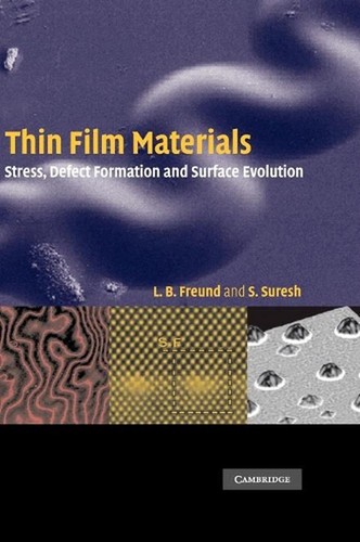 Thin Film Materials: Stress, Defect Formation and Surface Evolution by ...