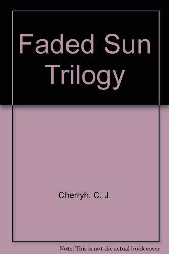 Faded Sun Trilogy by Cherryh, C. J. Paperback / softback Book The Fast ...
