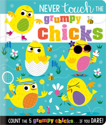 Never Touch the Grumpy Chicks - Novelty Book By Greening, Rosie - VERY GOOD 9781800583887| eBay
