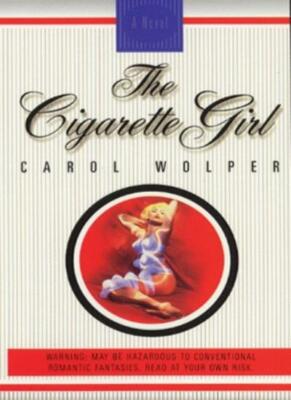 THE CIGARETTE GIRL By CAROL WOLPER | eBay