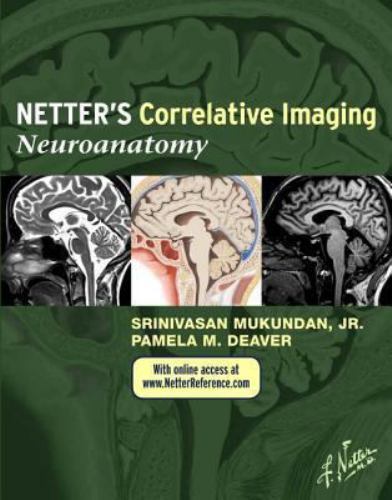 Netter’s Correlative Imaging: Neuroanatomy: with NetterReference.com ...
