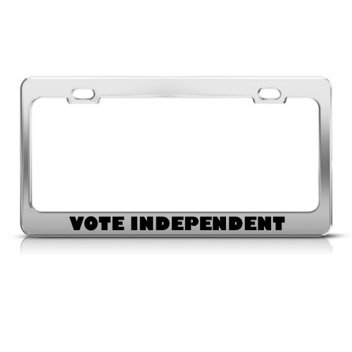 Metal License Plate Frame Vote Independent Political Car Accessories ...